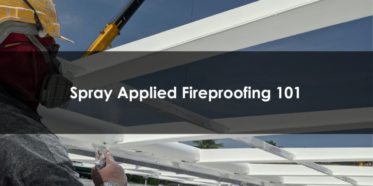 Spray Applied Fireproofing Buyer’s Guide - Nettles Construction Solutions